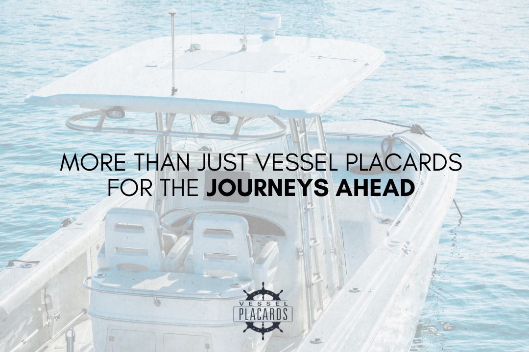 More Than Just Vessel Placards for the Journeys Ahead
